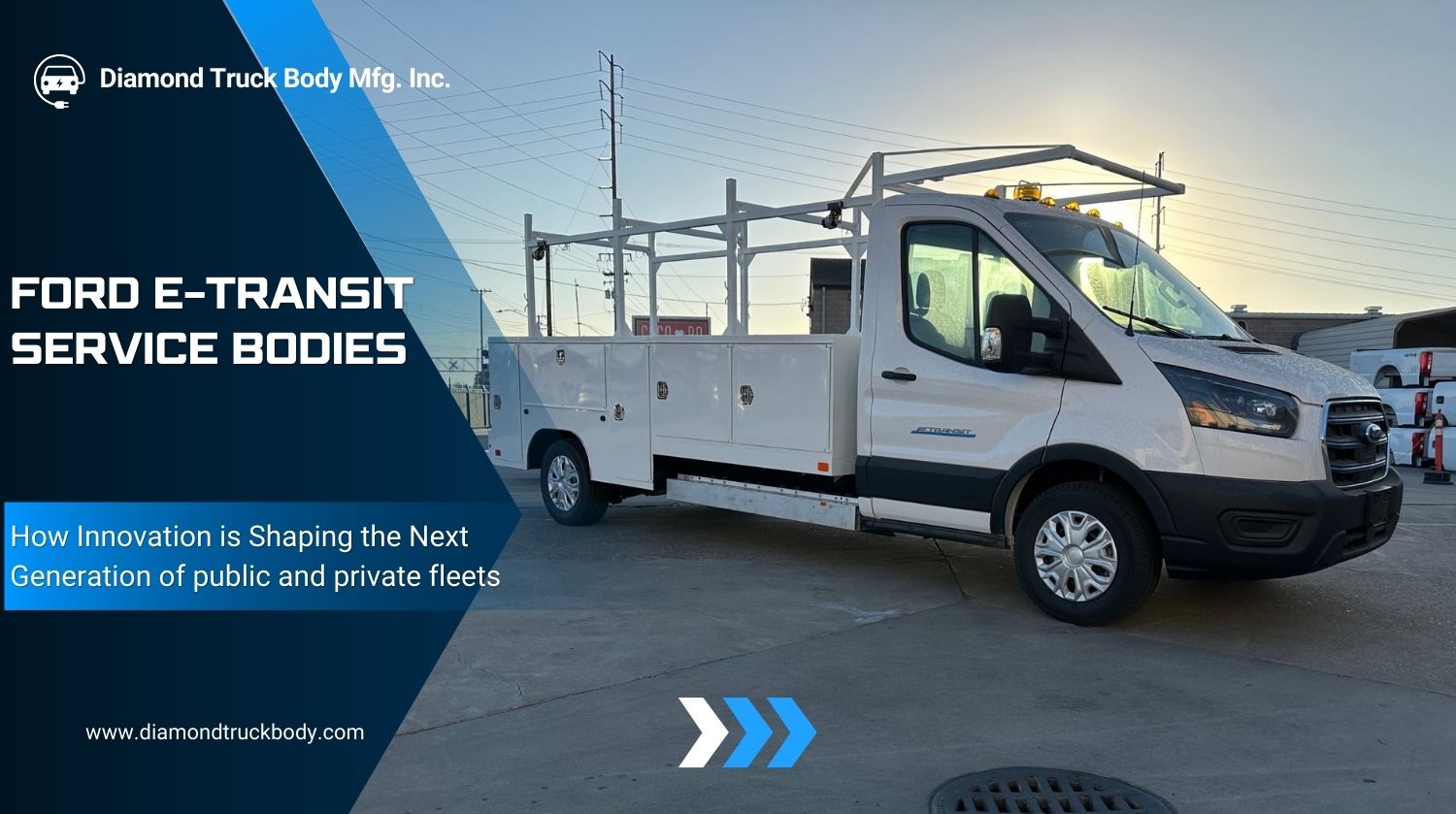Ford E-Transit Custom Service Body: Built for Electric Fleets